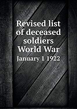 Revised list of deceased soldiers World War January 1 1922 book by West ...