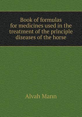 Book of Formulas for Medicines Used in the Treatment of the Principle ...