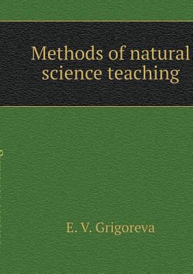 Methods of natural science teaching book by E. V. Grigoreva: 9785519527903