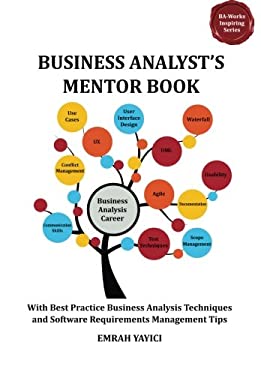 Business Analyst's Mentor Book : With Best Practice Business Analysis ...