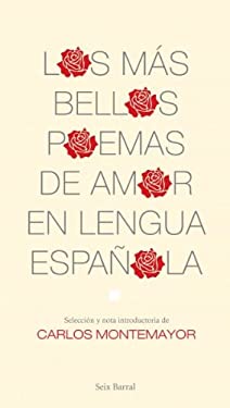 Los mas bellos poemas de amor en lengua espanola/ The Most Beautiful ...