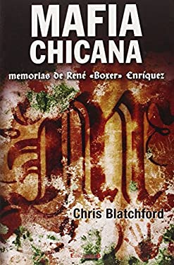 Mafia Chicana : Memorias de Rene (Boxer) Enriquez book by Chris ...