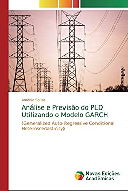Análise e Previsão do PLD Utilizando o Modelo GARCH: (Generalized Auto ...
