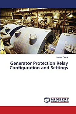 Generator Protection Relay Configuration and Settings copy: 9786139833597