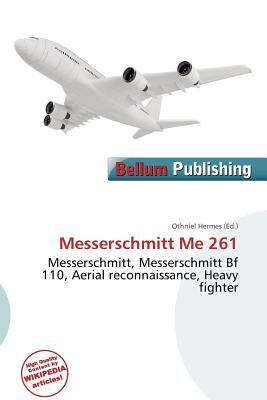 Messerschmitt Me 261 book by Othniel Hermes: 9786136928890