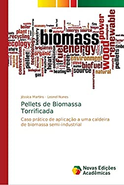 Pellets de Biomassa Torrificada: Caso prático de aplicação a uma ...