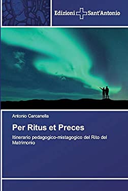 Per Ritus et Preces: Itinerario pedagogico-mistagogico del Rito del ...