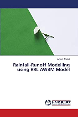 Rainfall-Runoff Modelling using RRL AWBM Model book: 9786139980277