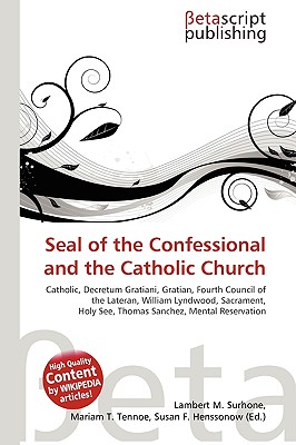 Seal of the Confessional and the Catholic Church book by Susan F ...