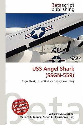 USS Angel Shark (Ssgn-559) book by Lambert M. Surhone, Mariam T. Tennoe ...