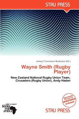 Wayne Smith (Rugby Player) book by Jamey Franciscus Modestus: 9786138847403