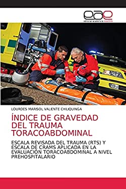 ÍNDICE DE GRAVEDAD DEL TRAUMA TORACOABDOMINAL: ESCALA REVISADA DEL ...