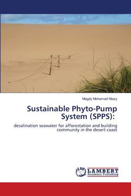 Sustainable Phyto-Pump System (SPPS):: desalination seawater for ...
