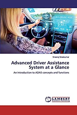 Advanced Driver Assistance System at a Glance: An Introduction to ADAS ...