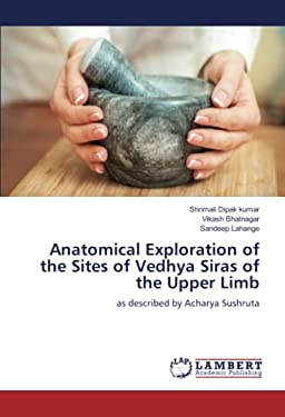 Anatomical Exploration of the Sites of Vedhya Siras of the Upper Limb ...