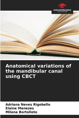 Anatomical variations of the mandibular canal using CBCT book: 9786207225996