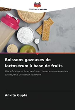 Boissons gazeuses de lactosérum à base de fruits: Une solution pour ...