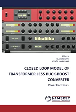 CLOSED LOOP MODEL OF TRANSFORMER LESS BUCK-BOOST CONVERTER: Power ...