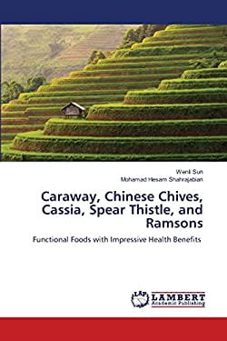Caraway, Chinese Chives, Cassia, Spear Thistle, and Ramsons: Functional ...