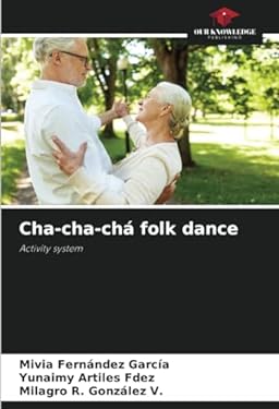 Cha-cha-chá folk dance: Activity system book by Mivia Fernández García, Artiles Fdez, Yunaimy ...