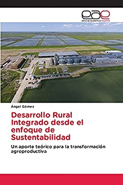 Desarrollo Rural Integrado desde el enfoque de Sustentabilidad: Un ...
