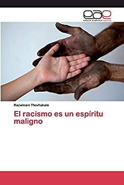 El racismo es un espíritu maligno (Spanish Edition) book: 9786200368157
