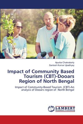 Impact of Community Based Tourism (CBT)-Dooars Region of North Bengal ...