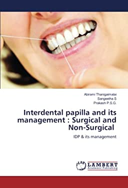 Interdental papilla and its management : Surgical and Non-Surgical: IDP ...