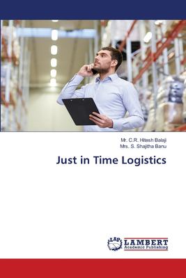 Just in Time Logistics book: 9786206184300