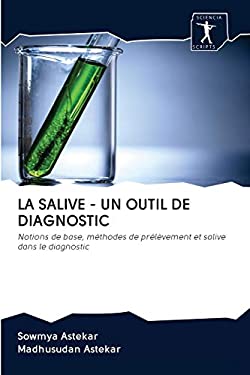LA SALIVE - UN OUTIL DE DIAGNOSTIC: Notions de base, méthodes de ...