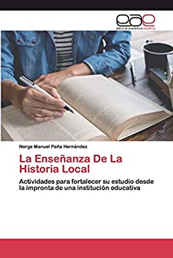 La Enseñanza De La Historia Local: Actividades para fortalecer su ...