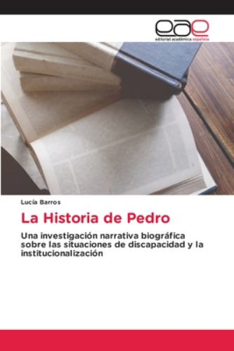 La Historia de Pedro: Una investigación narrativa biográfica sobre las ...