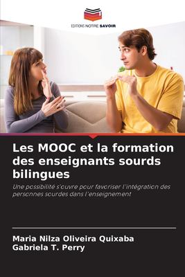 Les MOOC et la formation des enseignants sourds bilingues: Une possibilité s'ouvre pour ...
