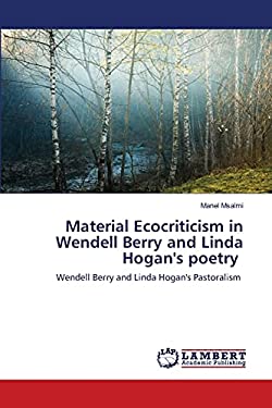 Material Ecocriticism in Wendell Berry and Linda Hogan's poetry ...