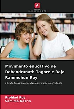 Movimento educativo de Debendranath Tagore e Raja Rammohun Roy: à luz ...