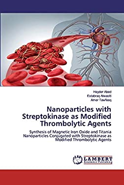 Nanoparticles with Streptokinase as Modified Thrombolytic Agents ...