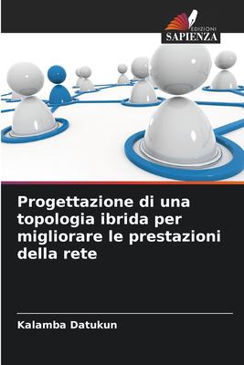 Progettazione di una topologia ibrida per migliorare le prestazioni ...
