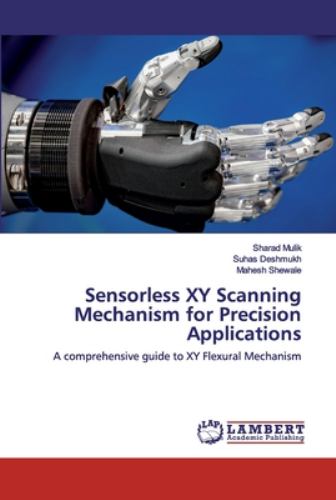 Sensorless XY Scanning Mechanism for Precision Applications: A ...