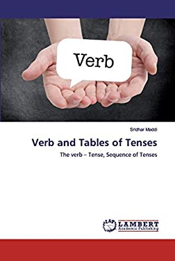 Verb and Tables of Tenses: The verb – Tense, Sequence of Tenses copy ...
