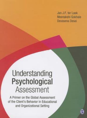 Understanding Psychological Assessment : A Primer on the Global Assessment of the Client's ...