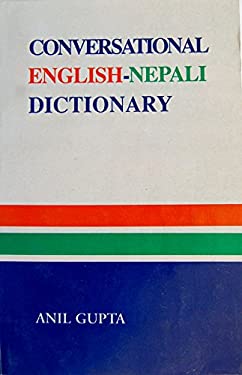Conversational English-Nepali Dictionary book by Anil Gupta: 9788170303770