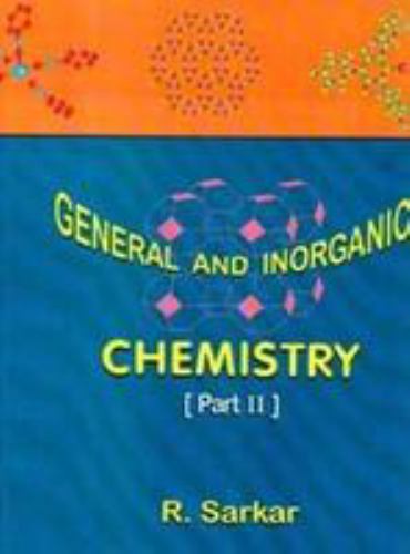 General and Inorganic Chemistry : Volume I book by Ramaprasad Sarkar ...