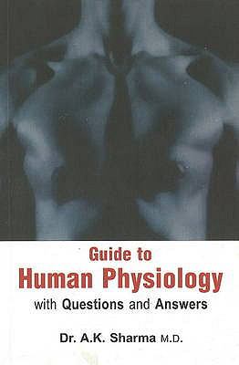 Guide to Human Physiology book by A. K. Sharma: 9788170211556