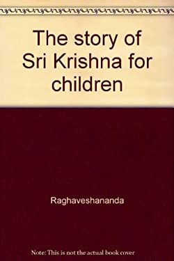 Story of Sri Krishna for Children : Part I: Krishna as a Baby and Small ...