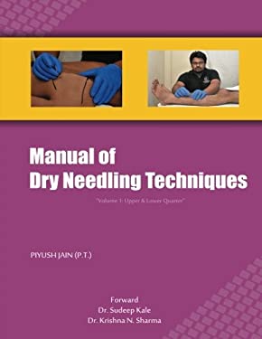 Manual of Dry Needling Techniques (Volume 1) copy by Piyush Jain PT ...