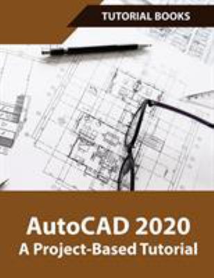 AutoCAD 2020 a Project-Based Tutorial : Floor Plans, Elevations ...