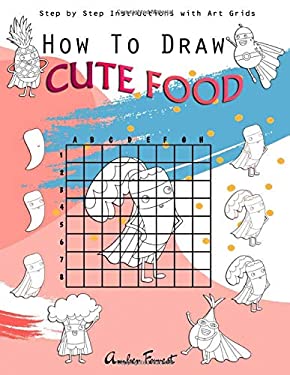 How To Draw Cute Food : Step by Step Instructions with Art Grids ...