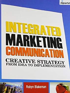 Integrated Marketing Communication : Creative Strategy From Idea To ...