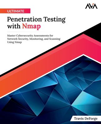 Ultimate Penetration Testing with Nmap: Master Cybersecurity ...