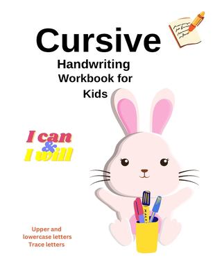 Cursive Handwriting Workbook For Kids: Cursive writing practice book to ...